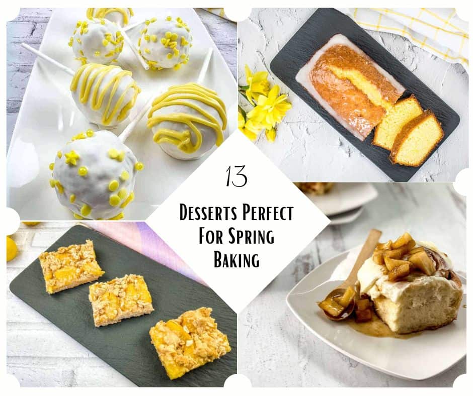 13 Desserts Perfect For Spring Baking
