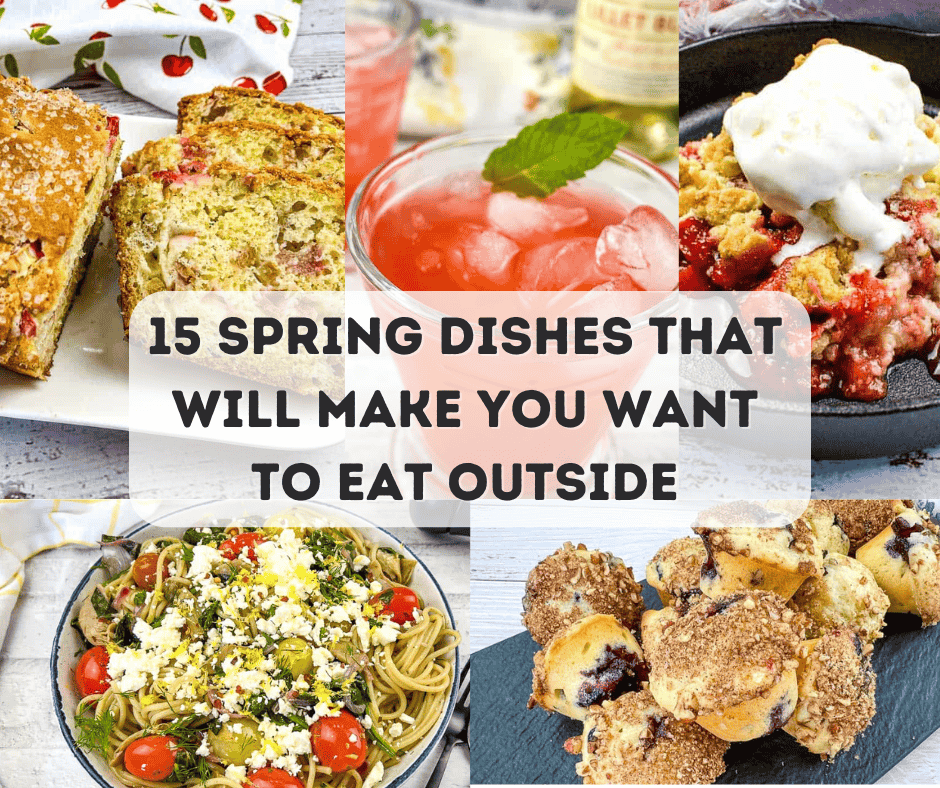 15 Spring Dishes That Will Make You Want To Eat Outside - Cook What You ...